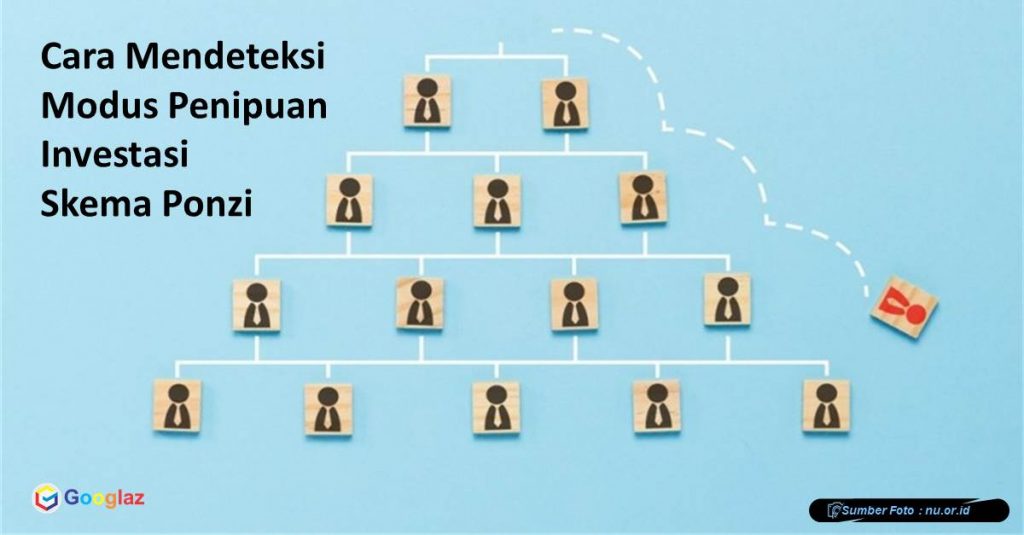 Cara Mendeteksi Modus Penipuan Investasi Skema Ponzi